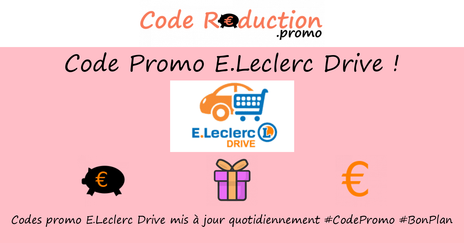 Code promo E.Leclerc Drive valide √ Juin 2025