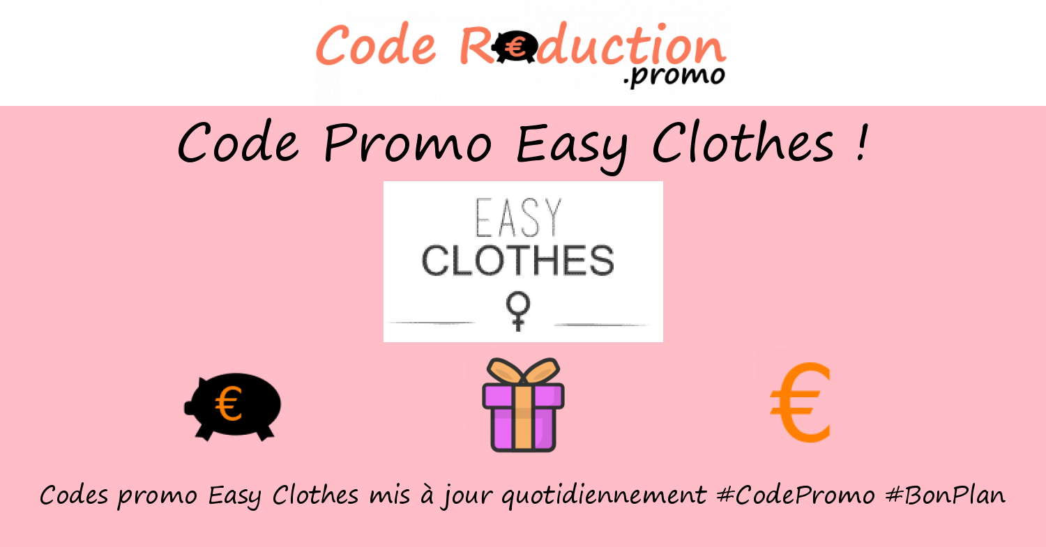 Code promo Easy Clothes valide √ Juillet 2025