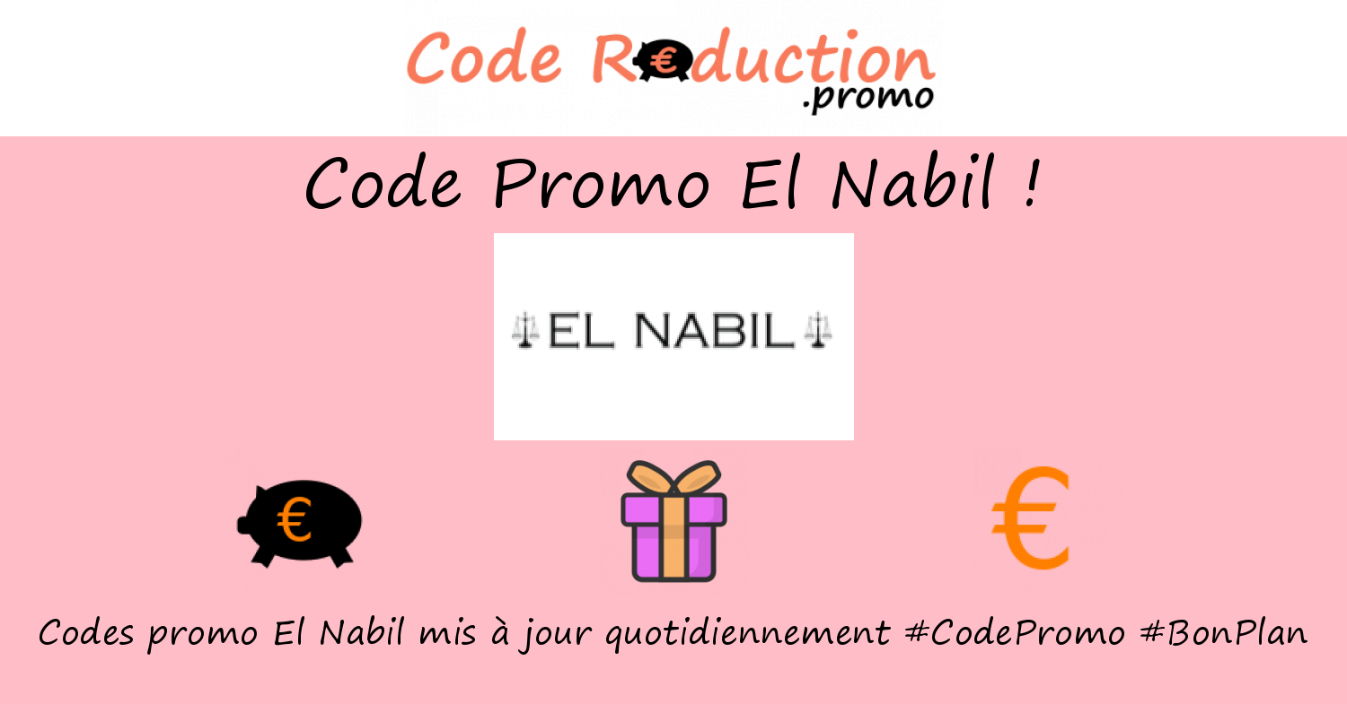 Code promo El Nabil valide √ Juillet 2025