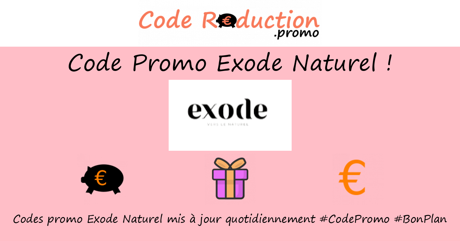 Code promo Exode Naturel valide √ Janvier 2026