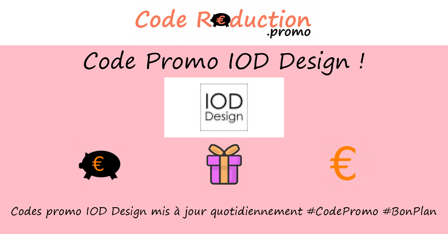 Code promo IOD Design valide √ Decembre 2024
