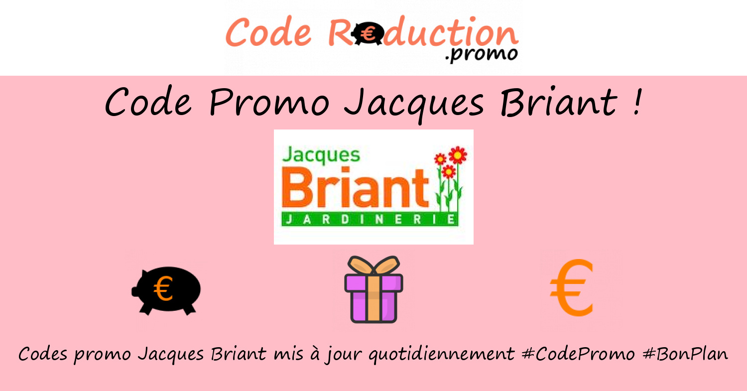 Code promo Jacques Briant valide √ Septembre 2025