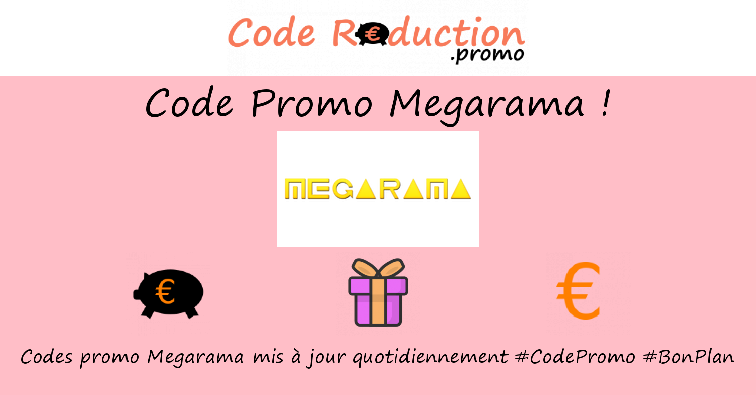 Code promo Megarama valide √ Octobre 2025