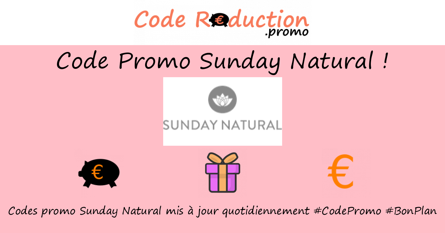 Code promo Sunday Natural valide √ Janvier 2026