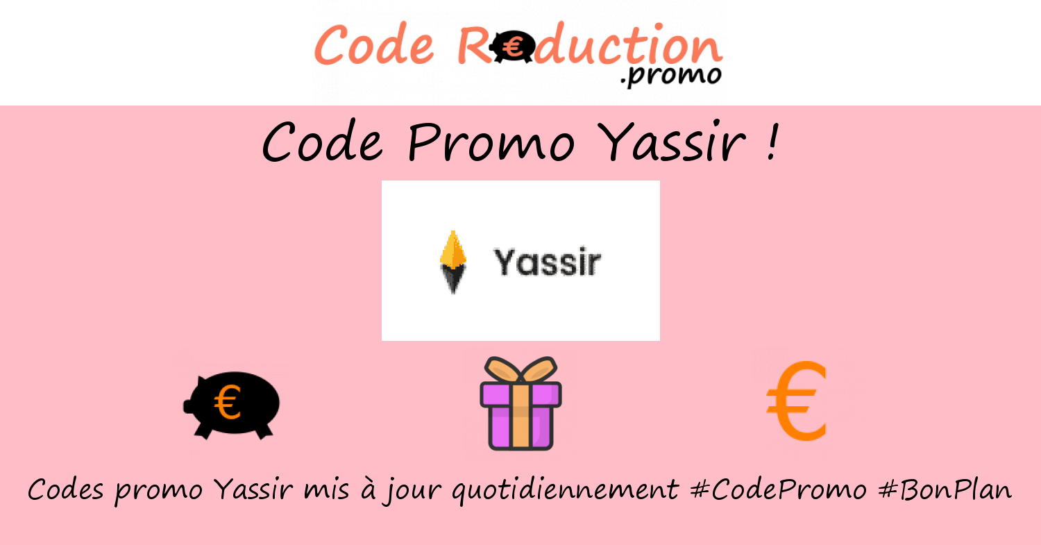 Code promo Yassir valide √ Mai 2026